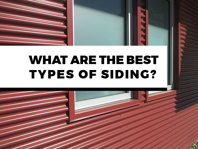Siding Materials: What Are the Best Types of Siding?